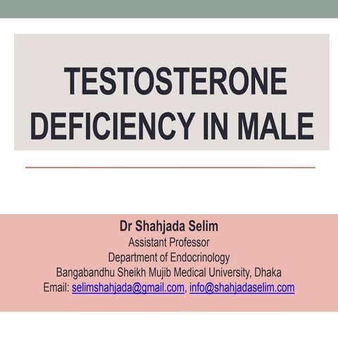 Testosterone Deficiency in Male by Dr Selim | PPTX