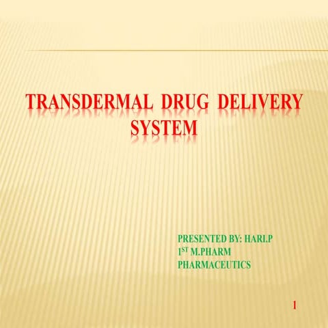 TRANSDERMAL DRUG DELIVERY SYSTEM | PPTX