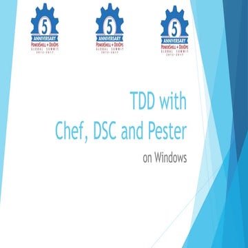 PowerShell DevOps Summit 2017 - TDD with Chef, DSC and Pester | PPT