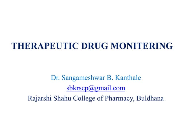 Therapeutic drug monitoring ppt | PPTX