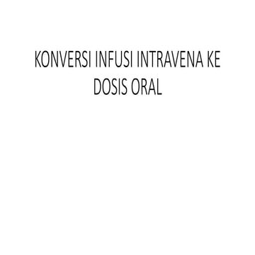 TDM- Konversi Infus IV ke oral farmasiii | PPTX