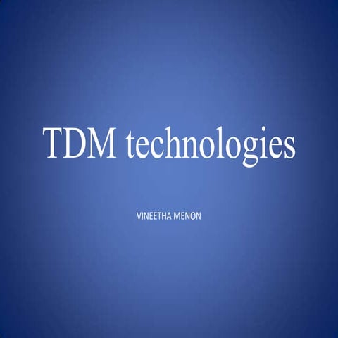 Tdm technologies | PPTX