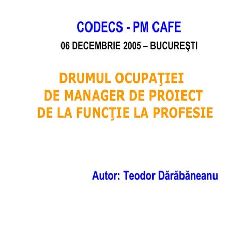 Drumul ocupatiei de manager de proiect de la functie la profesie | PDF