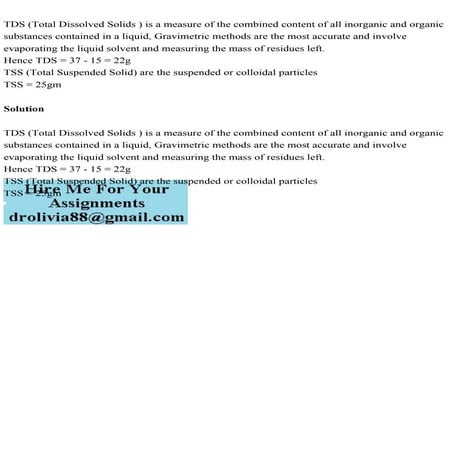 TDS (Total Dissolved Solids ) is a measure of the combined content o ...