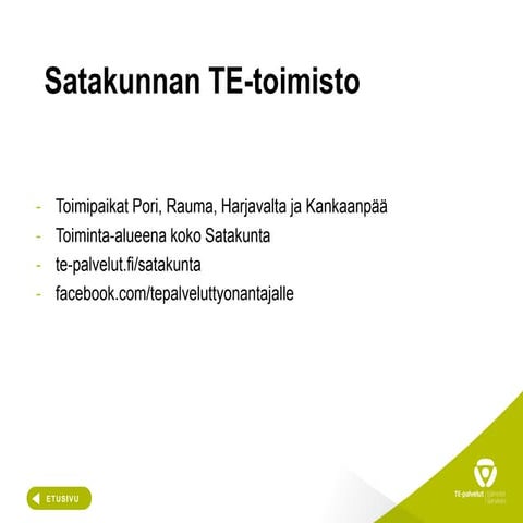 TE-toimiston palvelut yrityksille ja yhteishankintakoulutus, Raili ...