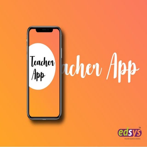 Teacher App- Class Schedule & Attendance Management App | PPT
