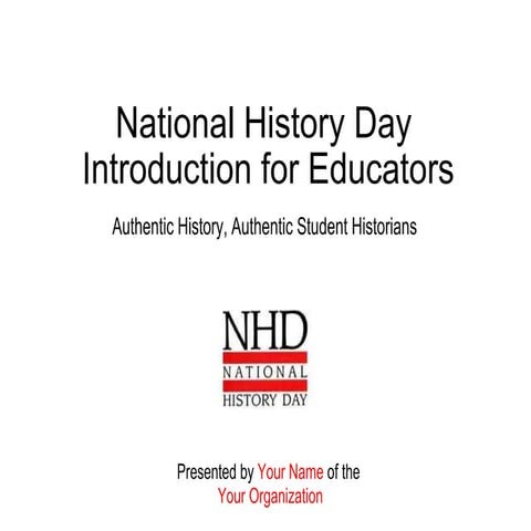 2011 Generic Teacher Introduction to NHD | PPT