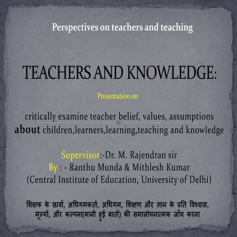 Teachers and knowledge | PPTX | Educational Assessment | Education