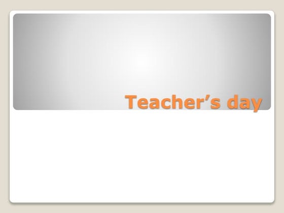 Happy Teacher’s Day , happy teachers day | PPT