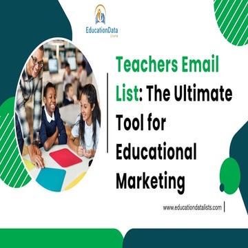 Teachers Email List The Ultimate Tool for Educational Marketing | PDF