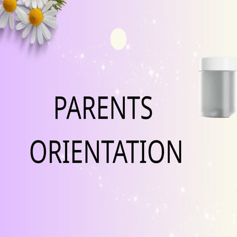 TEACHERS ORIENTATIONNNNNNNN__PARENT.pptx