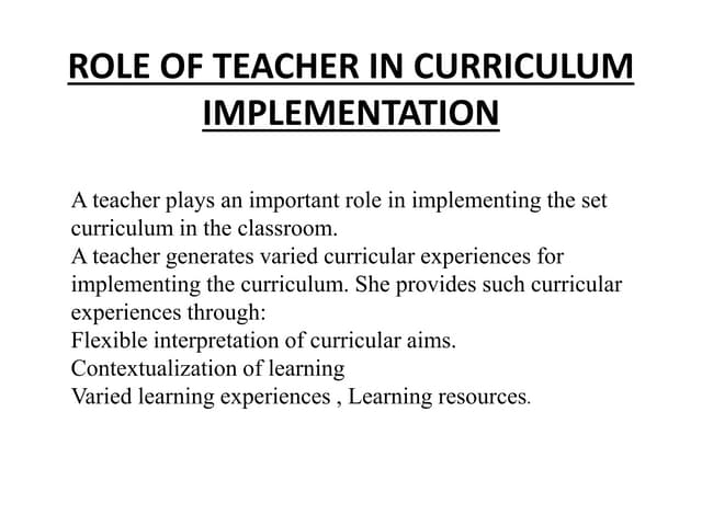 Teachers Role In Curriculum Implementation Ppt