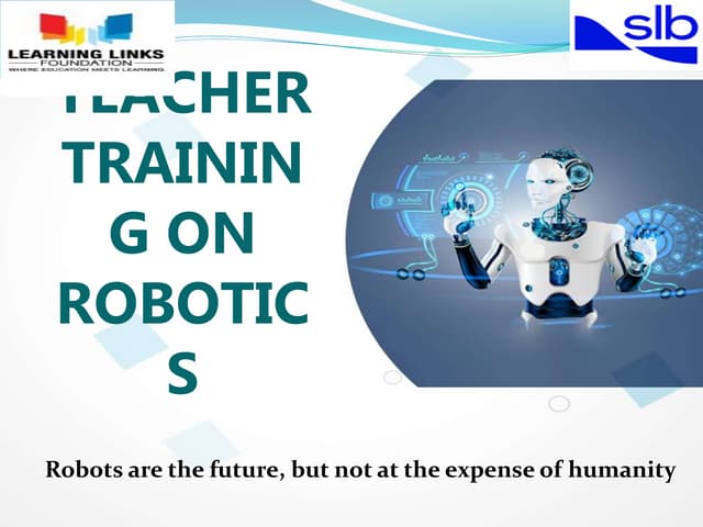 Teacherstrainingpptforrobotics 1 By Javed Sirpptx
