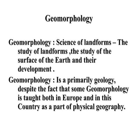Introduction of Geomorphology Science of landforms .ppt