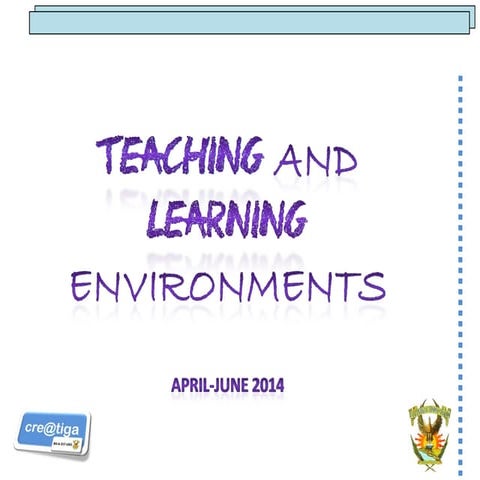 Teaching and-learning-environments-april-2014 | PDF