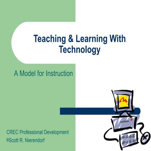 Teaching and Learning with Technology | PPT