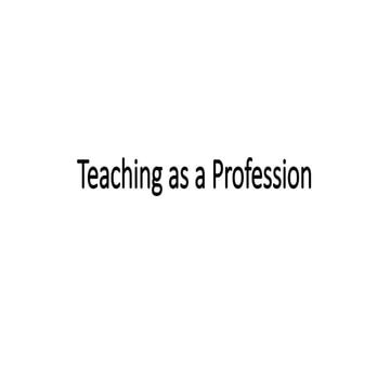 Teaching-as-a-Profession.pptx for profEd tp subject | PPT
