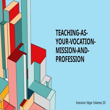 Teaching as a Vocation, Mission and Profession | PPTX
