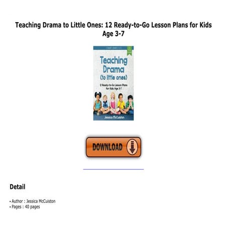 Teaching Drama to Little Ones: 12 Ready-to-Go Lesson Plans for Kids Age ...