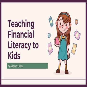 Teaching Financial Literacy to Kids | PPTX