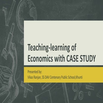 Teaching-learning of Economics with CASE STUDY.ppt