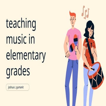 teaching-music-in-elementary-grades-1.pptx