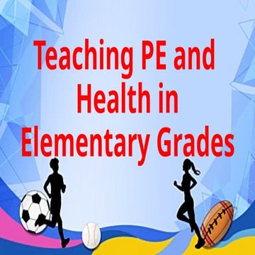 Teaching-PE-and-Health-in-Elementary-Grades.pptx