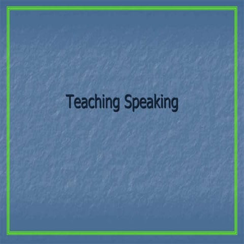 teaching-speaking.ppt