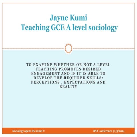 Teaching A Level Sociology by Jayne Kumi | PPTX