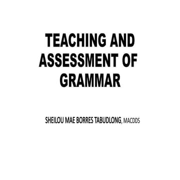 TEACHING AND ASSESSMENT OF THE GRAMMAR.pptx