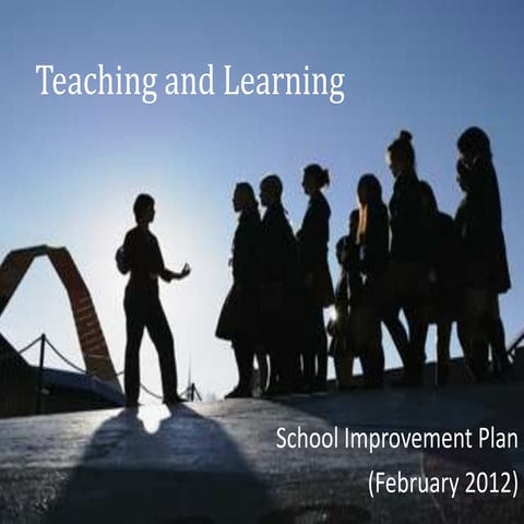 Teaching and learning improvement plan 2012 presentation | PPT