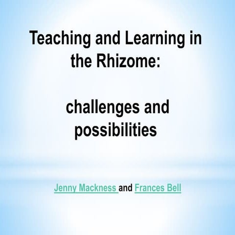 Teaching and Learning in the Rhizome | PPTX