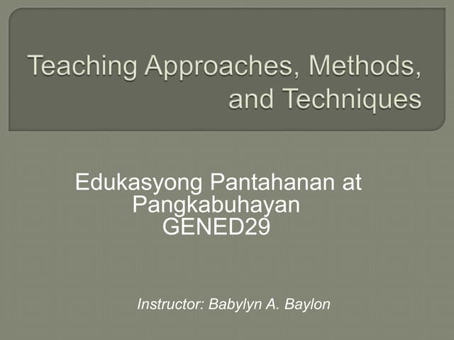 Teaching approach, strategy, method and techniques | PPTX