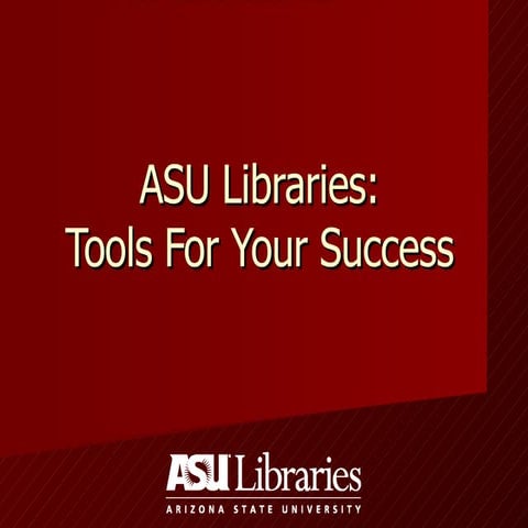ASU Libraries: Tools You Can Use | PPT