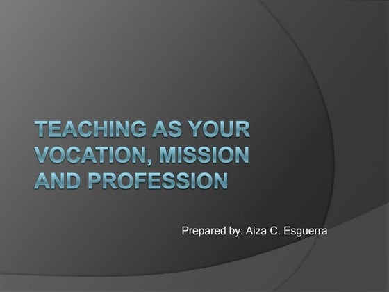 Lesson 1c - Teaching as a Vocation and Mission.pptx | Professional School | Postgraduate Education