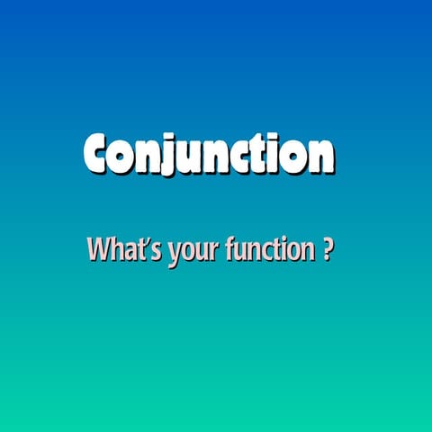 Teaching conjunction | PPT