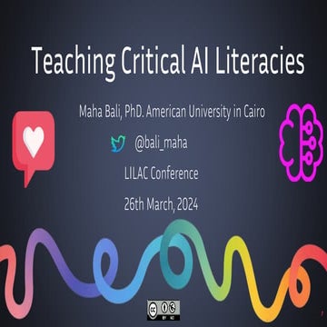 Teaching Critical AI Literacies - Maha Bali | PPTX