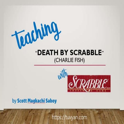 Teaching "Death by Scrabble" with Scrabble (smsaboy) | PPTX