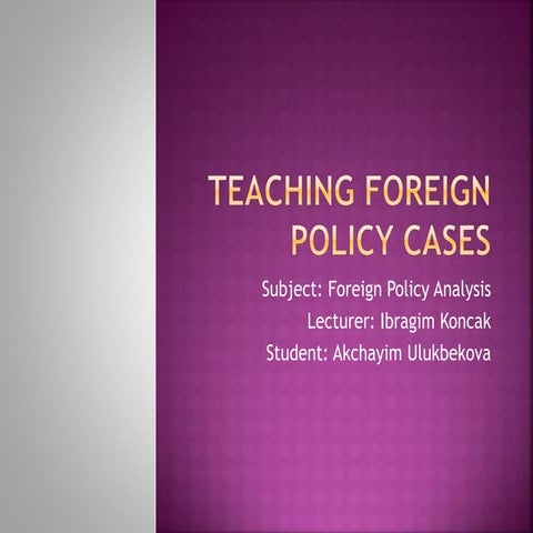 Teaching foreign policy cases | PPTX