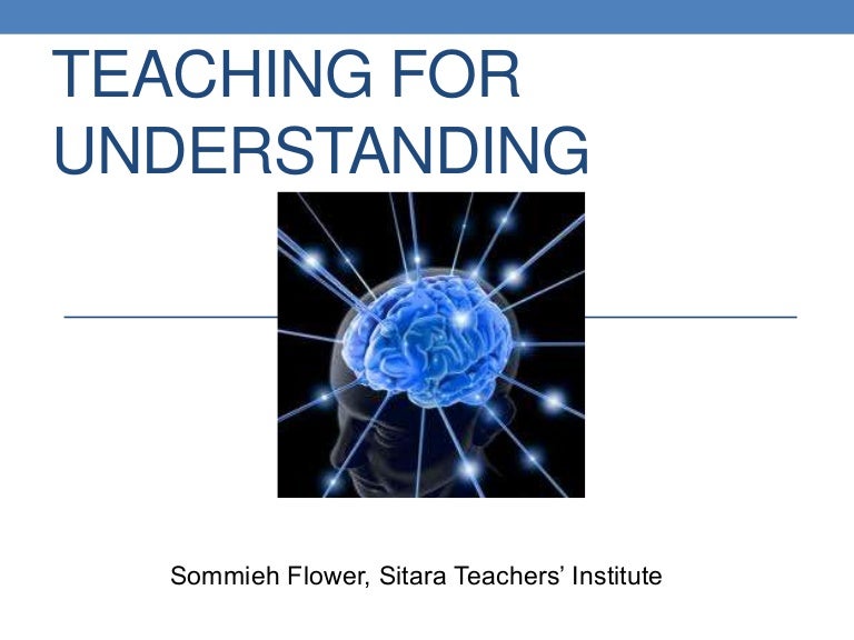 Teaching for understanding