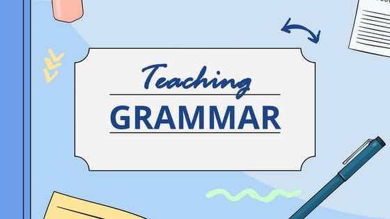 Teaching_Grammar_pptx.pptx | Educational Assessment | Education