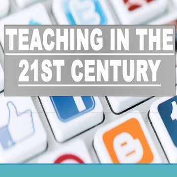 Teaching in the 21st Century | PPT
