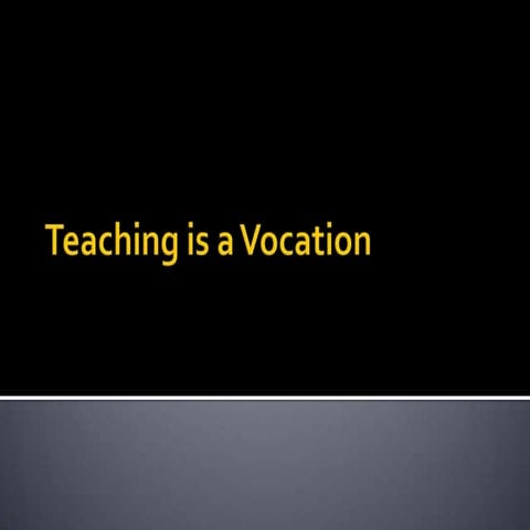 Teaching is a vocation | PPT | Free Download