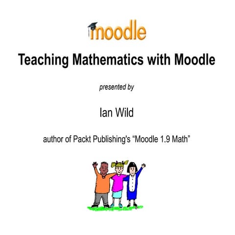 Teaching Mathematics With Moodle | PPT