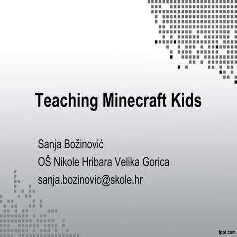 Teaching Minecraft Kids | PPT