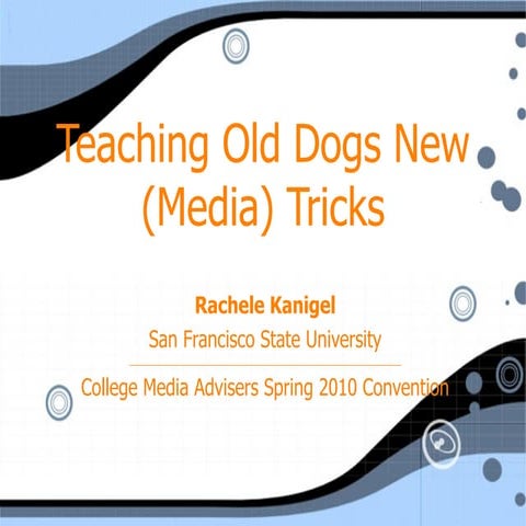 Teaching Old Dogs New Tricks | PPT | Technology & Computing