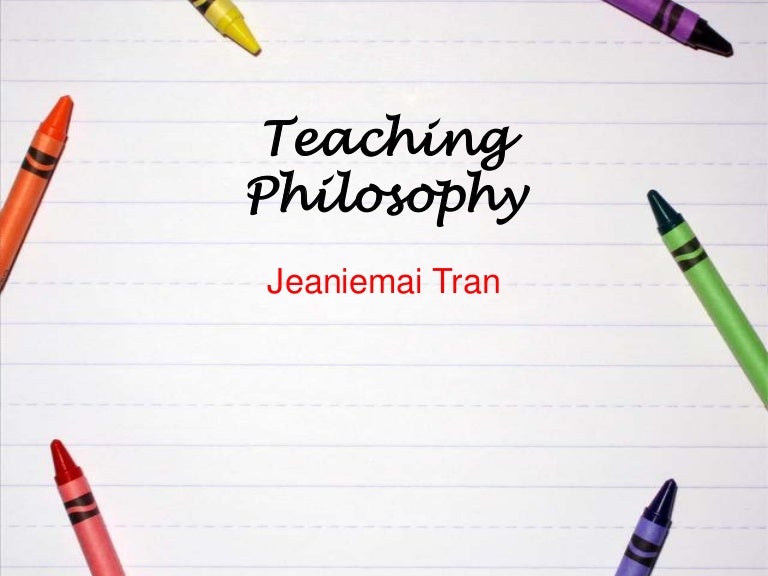 Teaching Philosophy Teaching Philosophy