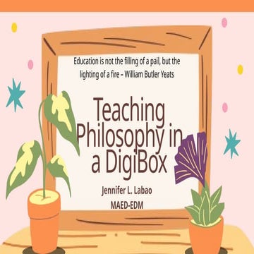 Teaching Philosophy in a DigiBox - Jennifer Labao | PPTX