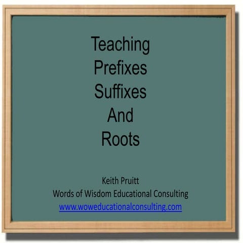 Teaching prefixes, suffixes and roots | PPTX