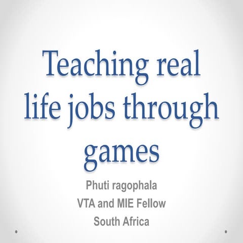 Teaching real life jobs through games | PPTX
